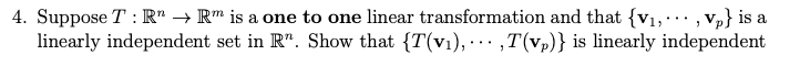 Solved 4. Suppose T:Rn→Rm is a one to one linear | Chegg.com