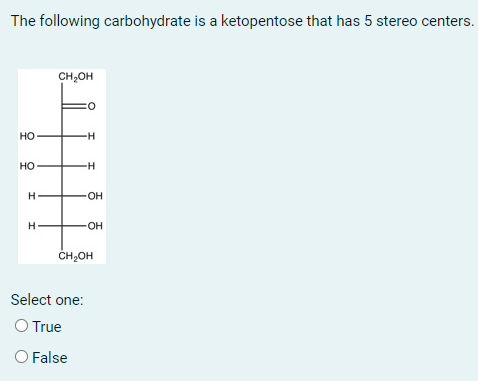 Solved The following carbohydrate is a ketopentose that has | Chegg.com