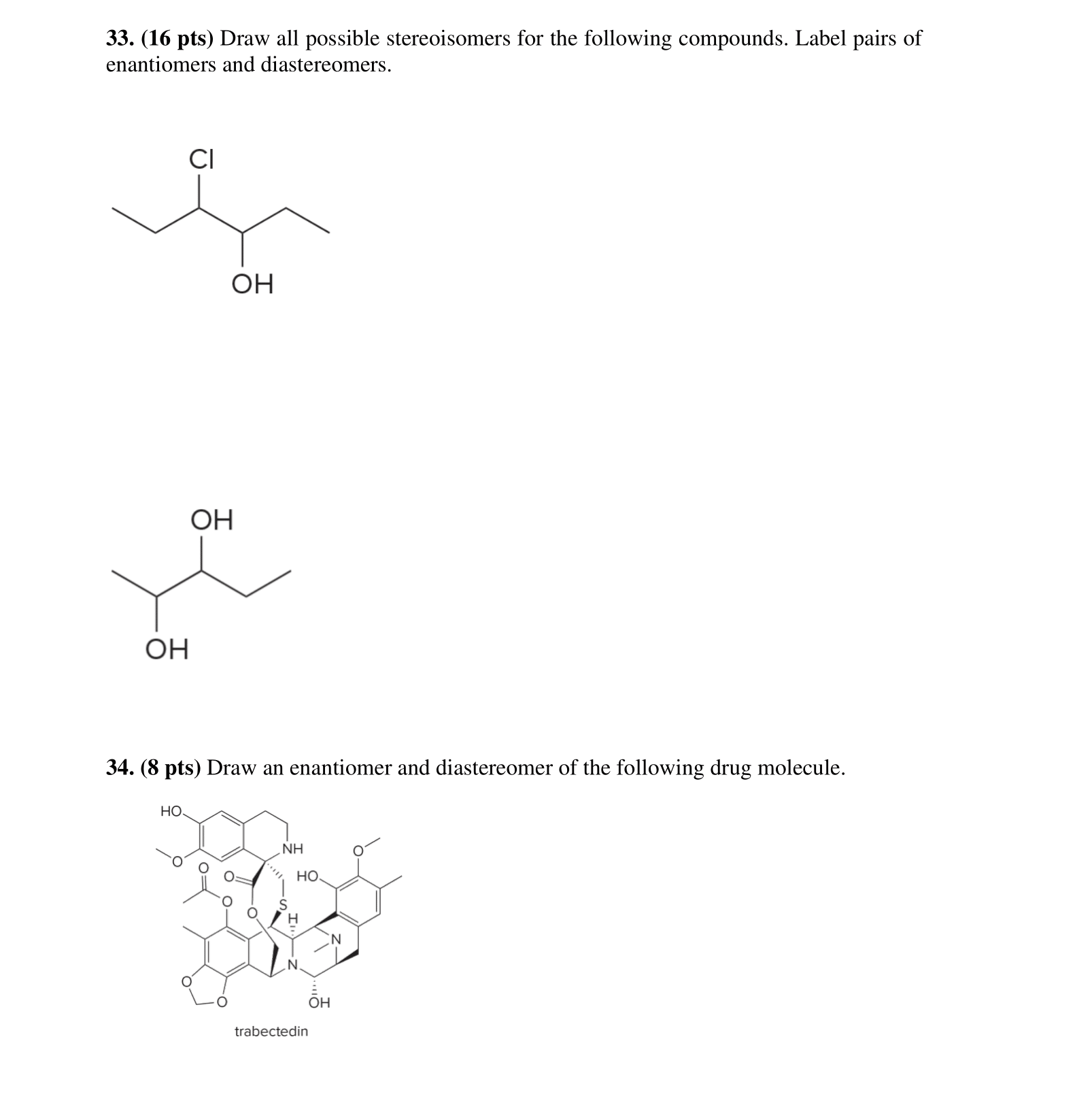 Solved 33. (16 pts) Draw all possible stereoisomers for the | Chegg.com