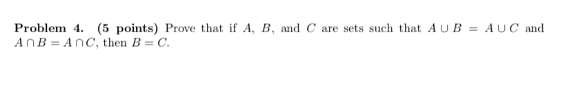 Solved Problem 4. (5 points) Prove that if A, B, and C are | Chegg.com