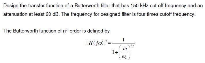 Solved Design the transfer function of a Butterworth filter | Chegg.com