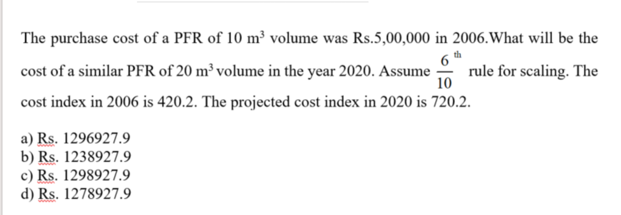 The purchase cost of a PFR of 10 m3 volume was | Chegg.com