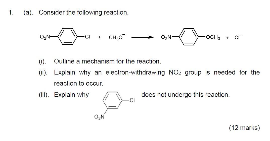 Solved 1. (a). Consider the following reaction. O2N- CI + | Chegg.com