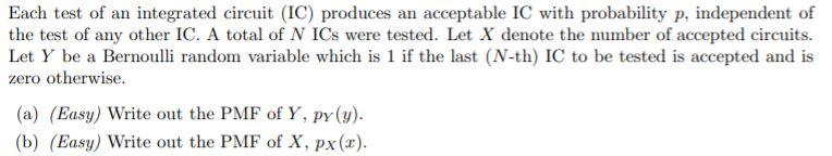 Solved Each test of an integrated circuit (IC) produces an | Chegg.com