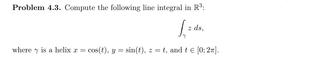 Solved Problem 4.3. Compute the following line integral in | Chegg.com