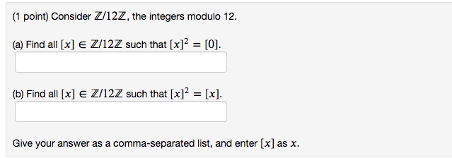 Solved (1 point) Consider Z/12Z, the integers modulo 12. (a) | Chegg.com