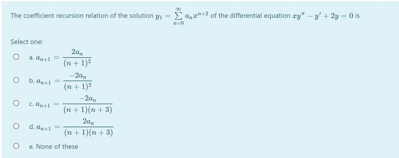 Solved The coefficient recursion relation of the solution | Chegg.com