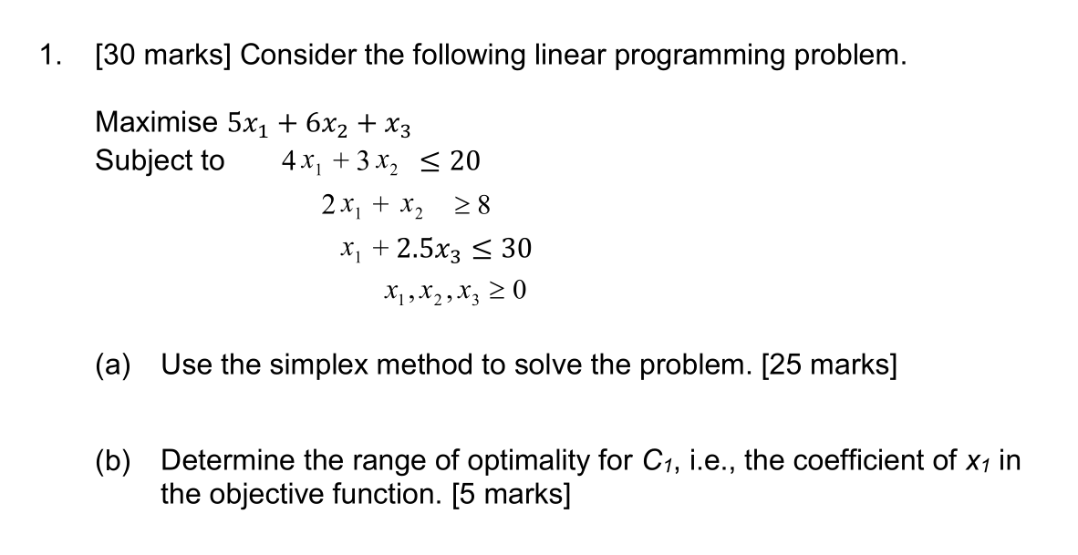 Solved 1. [30 marks] Consider the following linear | Chegg.com