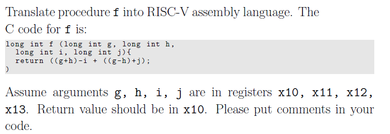 Solved Translate procedure f into RISC-V assembly language. | Chegg.com