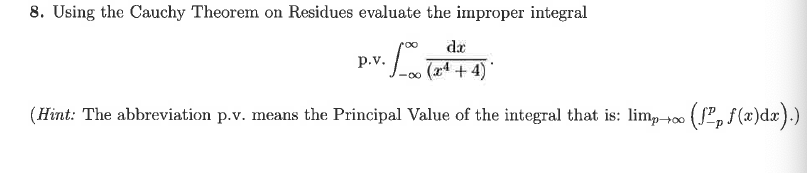 Solved 8. Using the Cauchy Theorem on Residues evaluate the | Chegg.com