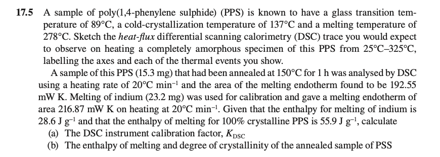 17.5 A sample of poly(1,4-phenylene sulphide) (PPS) | Chegg.com