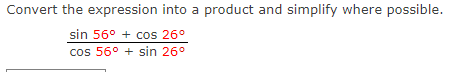 Solved Convert the expression into a product and simplify | Chegg.com