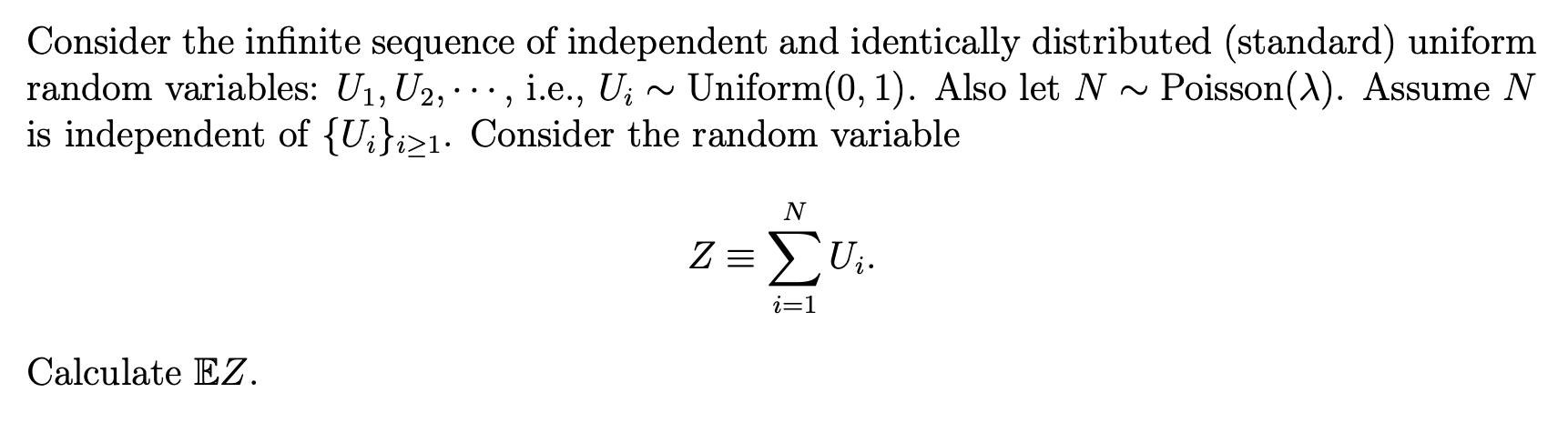Solved Consider the infinite sequence of independent and | Chegg.com
