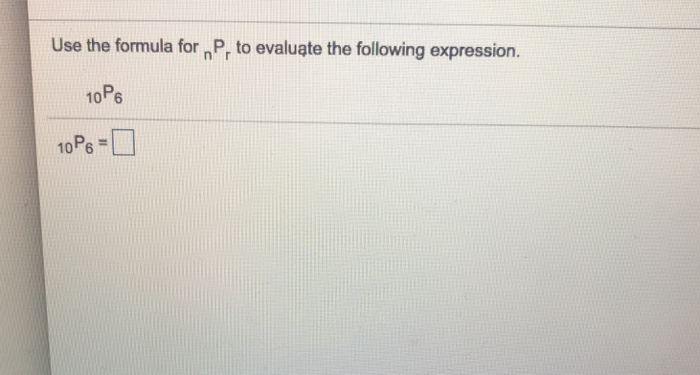 Solved Use the formula for P to evaluate the following | Chegg.com