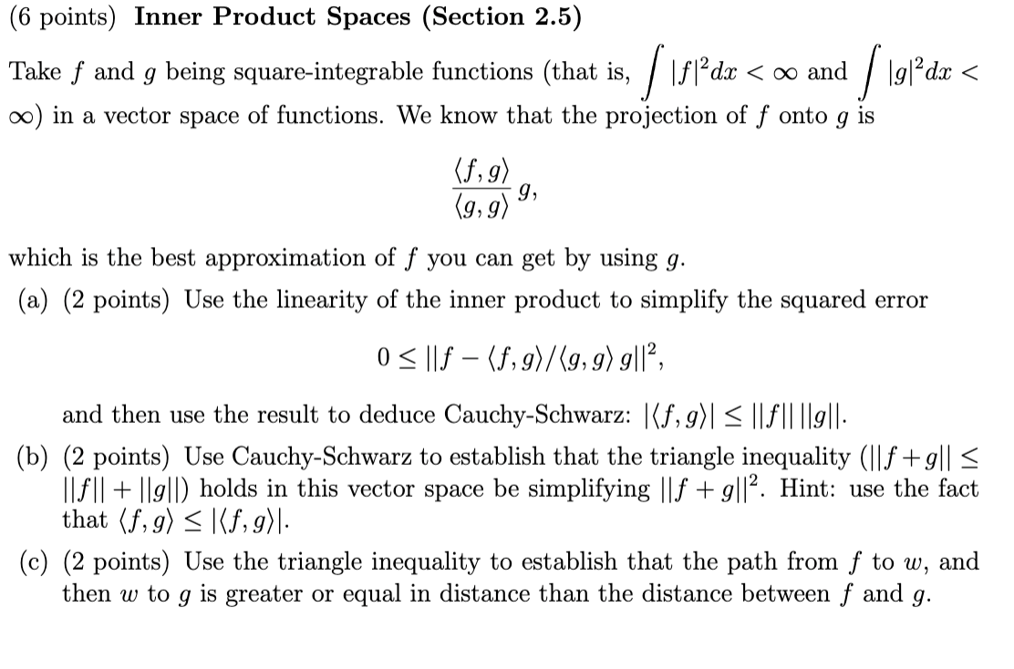 Solved (6 points) Inner Product Spaces (Section 2.5) Take f | Chegg.com