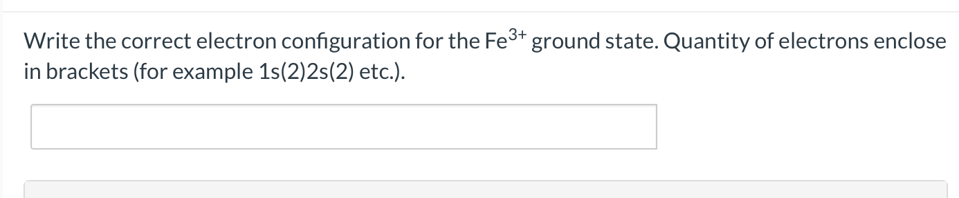 Solved Write the correct electron configuration for the | Chegg.com
