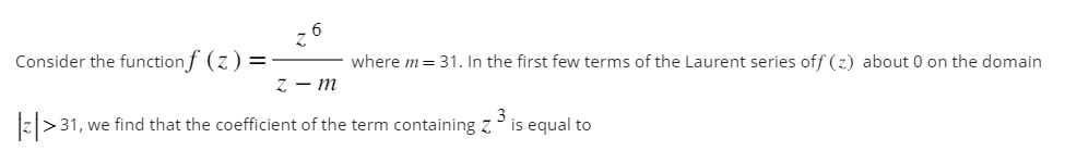 Solved Consider the function f(z)=z−mz6 where m=31. In the | Chegg.com