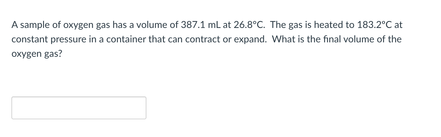 Solved A sample of oxygen gas has a volume of 387.1mL ﻿at | Chegg.com