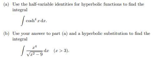 Solved (a) Use the half-variable identities for hyperbolic | Chegg.com