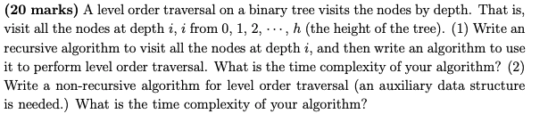 Solved (20 marks) A level order traversal on a binary tree | Chegg.com