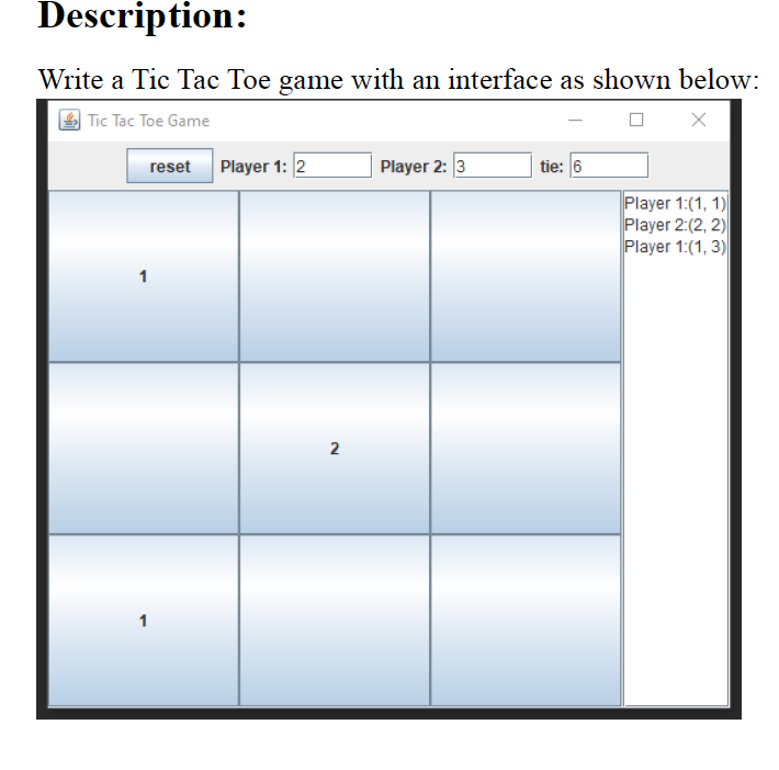 Solved JAVA PROGRAMMING QUESTION The Tic Tac Toe game is a | Chegg.com
