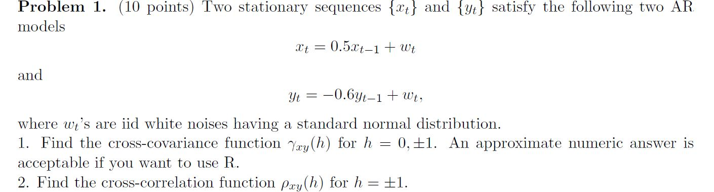 Problem 1. (10 points) Two stationary sequences {xt} | Chegg.com
