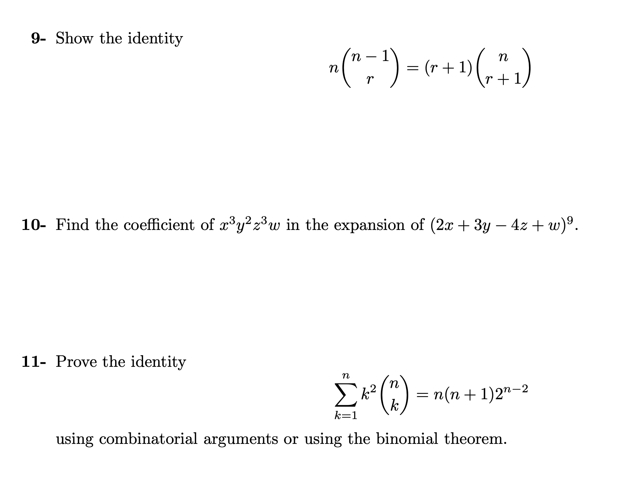 Solved 9- Show the identity n(n−1r)=(r+1)(nr+1) 10- Find the | Chegg.com