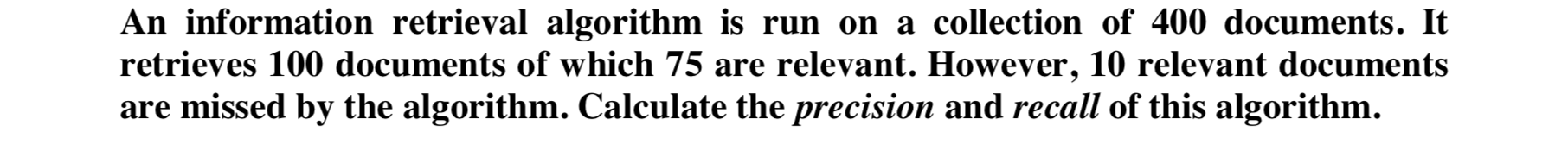 Solved An information retrieval algorithm is run on a | Chegg.com