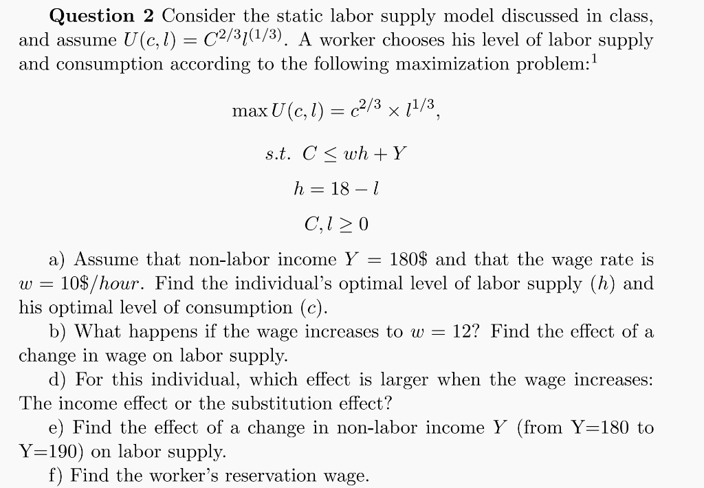 Solved Question 2 Consider the static labor supply model | Chegg.com