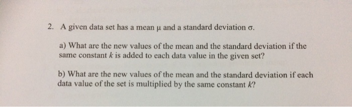 Solved 2, A given data set has a mean μ and a standard | Chegg.com