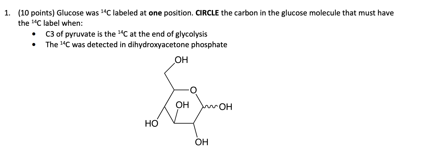Solved (10 points) Glucose was 14C labeled at one position. | Chegg.com