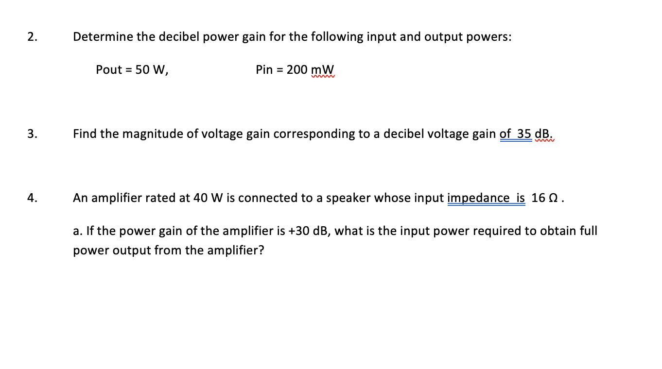 Solved Determine the decibel power gain for the following | Chegg.com