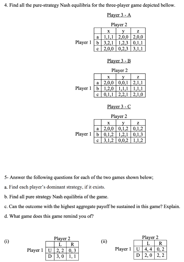 Solved 4. Find all the pure-strategy Nash equilibria for the | Chegg.com