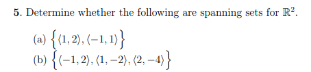 Solved 5. Determine whether the following are spanning sets | Chegg.com