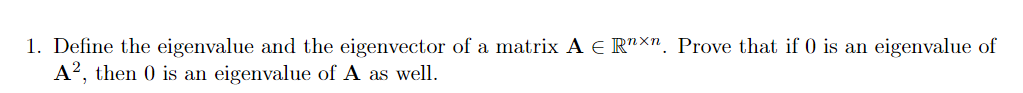Solved 1. Define the eigenvalue and the eigenvector of a | Chegg.com