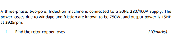 Solved A three-phase, two-pole, Induction machine is | Chegg.com