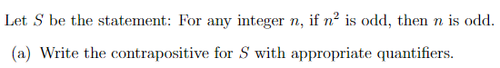 Solved Let S be the statement: For any integer n, if n2 is | Chegg.com