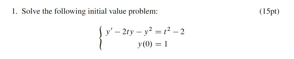 Solved 1. Solve the following initial value problem: (15pt) | Chegg.com
