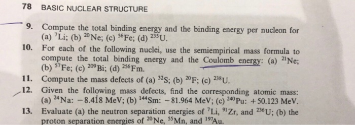 Solved 78 BASIC NUCLEAR STRUCTURE Compute the total binding | Chegg.com