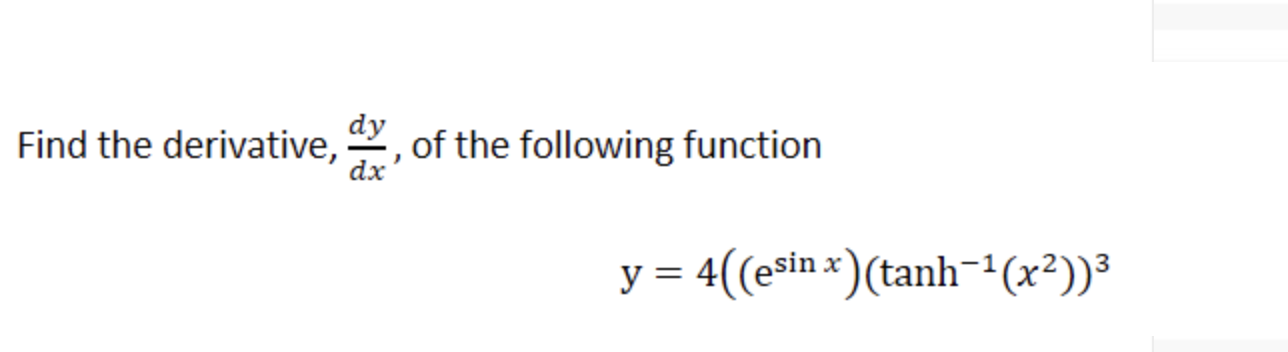 Solved Find the derivative, dy, of the following function | Chegg.com