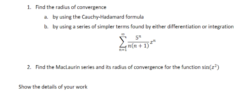 Solved 1. Find the radius of convergence a. by using the | Chegg.com