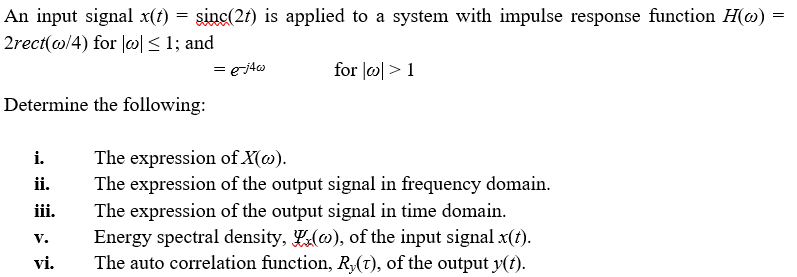 Solved An input signal x(t)=sinc(2t) is applied to a system | Chegg.com