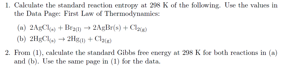 Solved 1 Calculate The Standard Reaction Entropy At 298 K