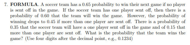 Solved 7. FORMULA. A soccer team has a 0.65 probability to | Chegg.com
