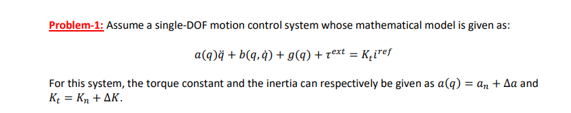 Solved Problem-1: Assume a single-DOF motion control system | Chegg.com