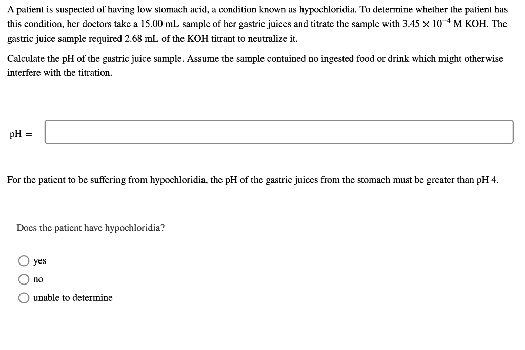 Solved A patient is suspected of having low stomach acid, a | Chegg.com