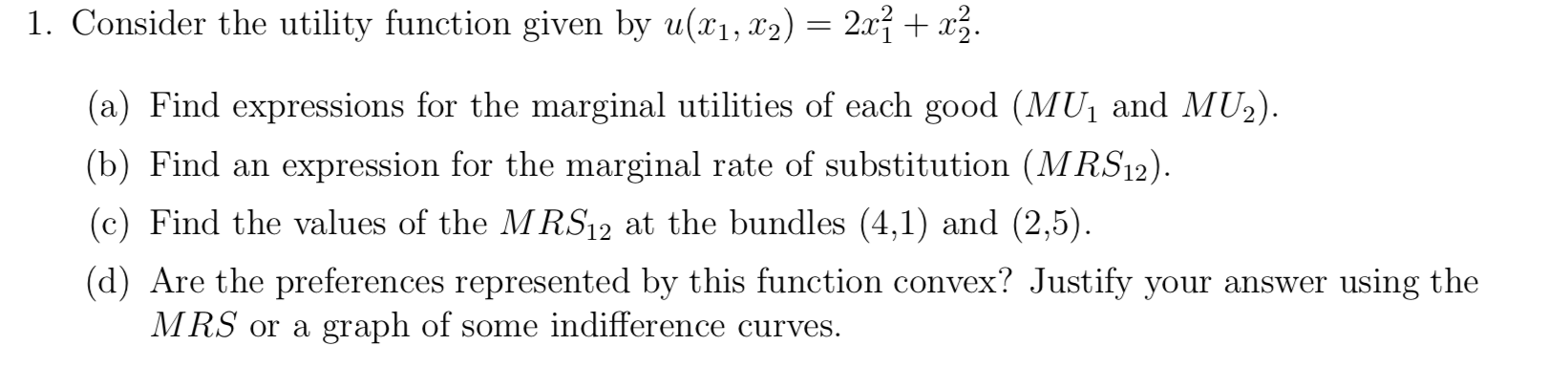Solved 1. Consider the utility function given by u(x1, x2) = | Chegg.com