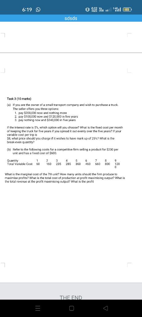 Solved Task 3 (10 marks) (a) If you are the awner of a small | Chegg.com