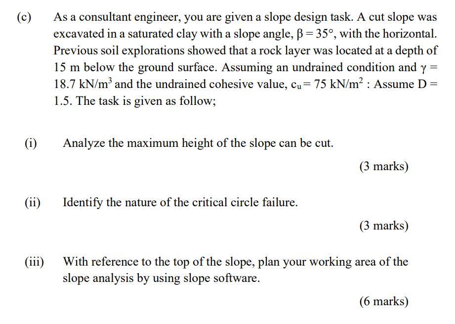 Solved (c) As a consultant engineer, you are given a slope | Chegg.com