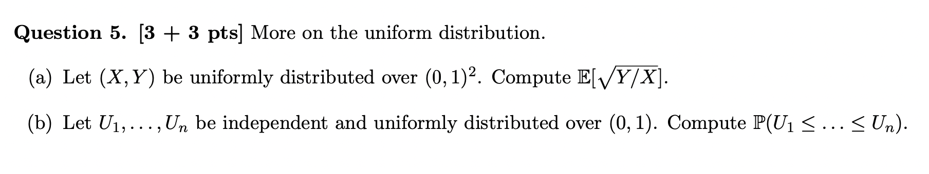 Solved Question 5. [3+ 3 pts] More on the uniform | Chegg.com
